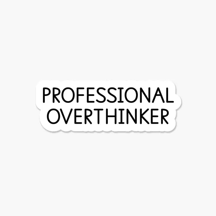 PROFESSIONAL OVERTHINKER STICKER – Kitson LA
